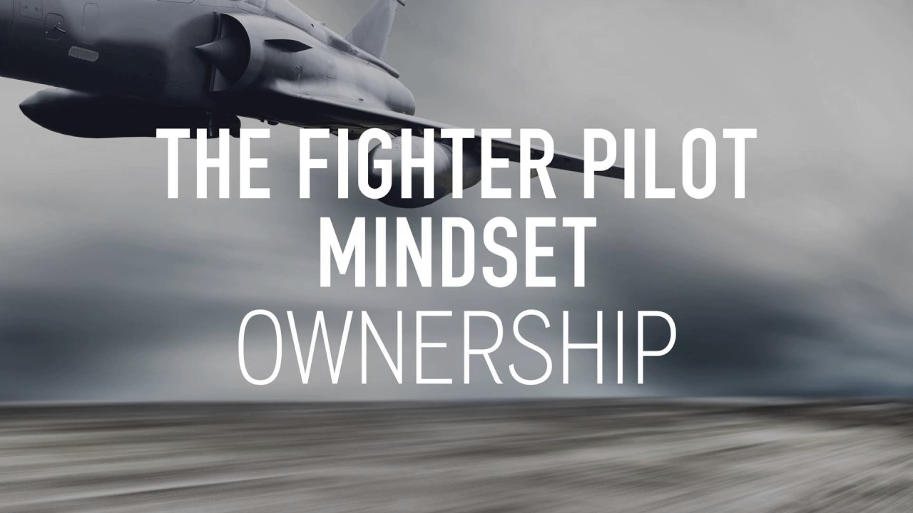 The Fighter Pilot Mindset - Extreme Ownership - YouTube