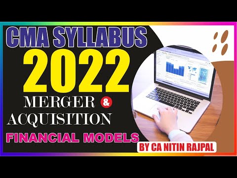 FINANCIAL MODELS | MERGER & ACQUISITION | CMA SYLLABUS 2022 | BUSINESS ...