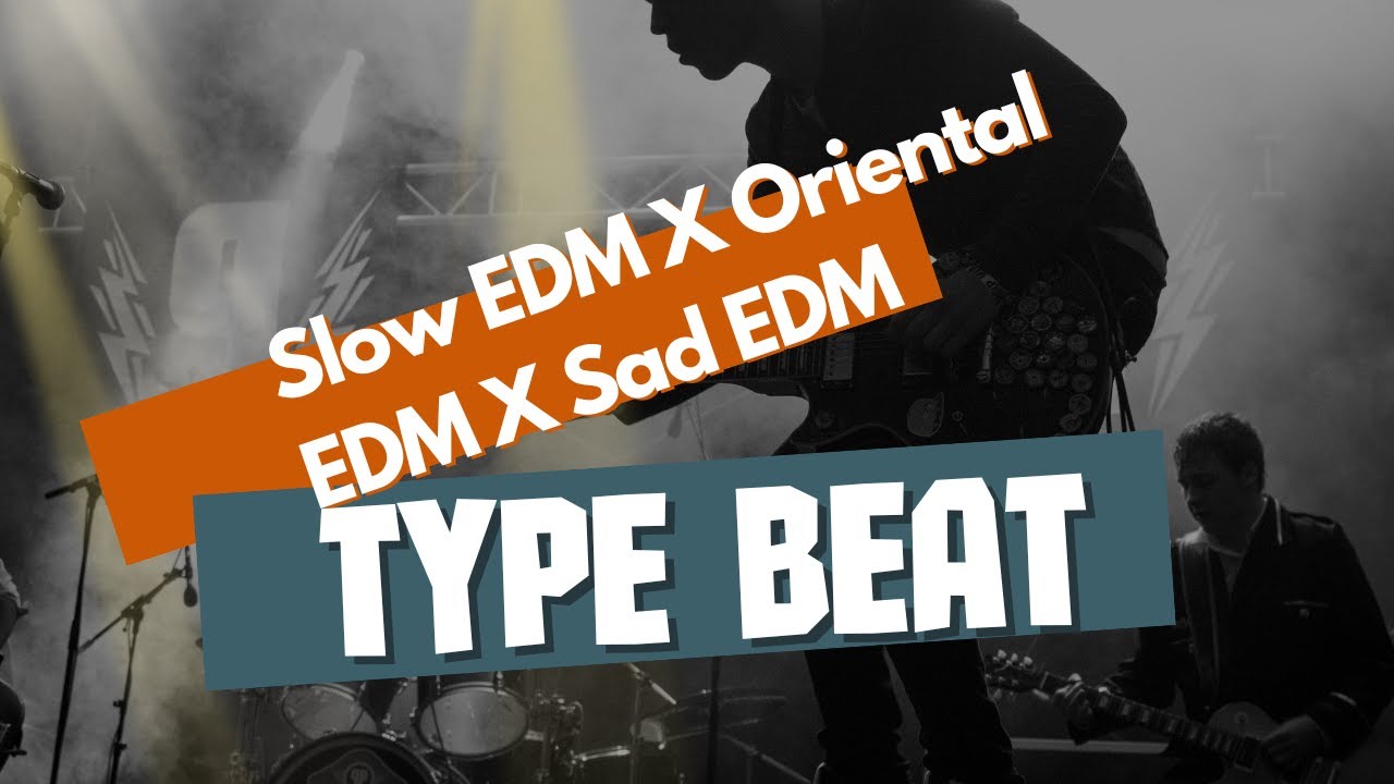 Slow EDM X Oriental EDM X Sad EDM Type Beat - Electronic Type Beat ...