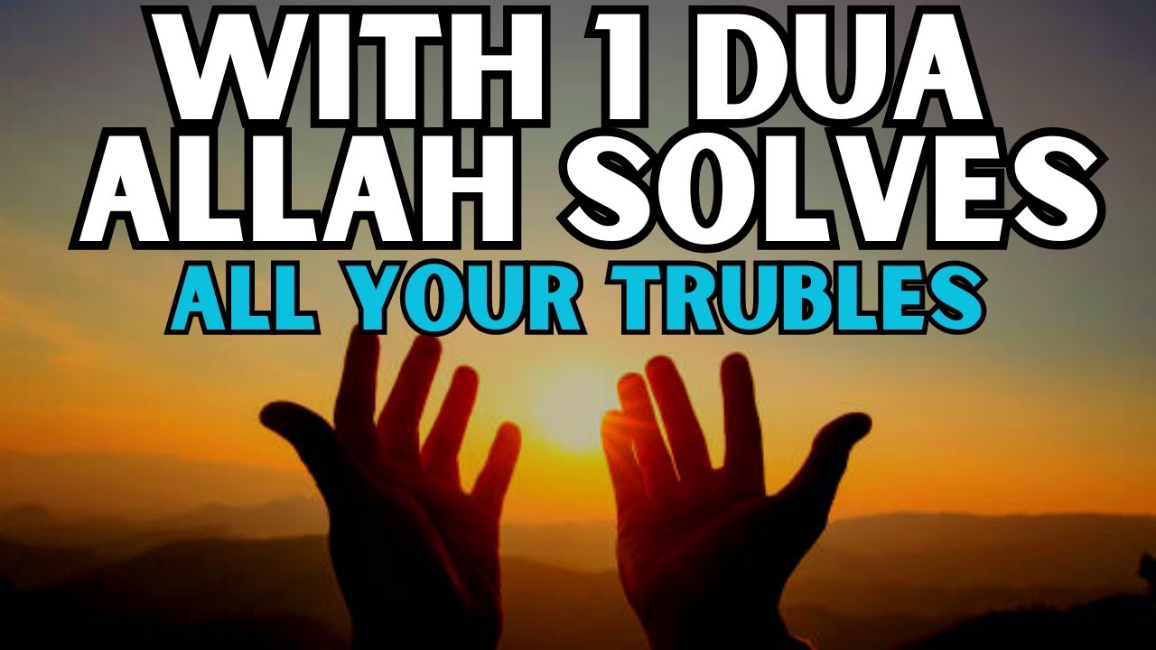 with 1 prayer allah solve all your problems - YouTube