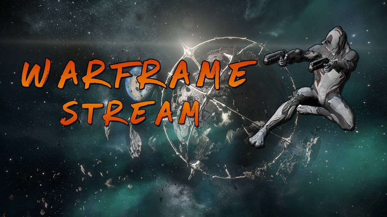 Chill Warframe Stream! Doing Fissures And Other Stuff! - YouTube