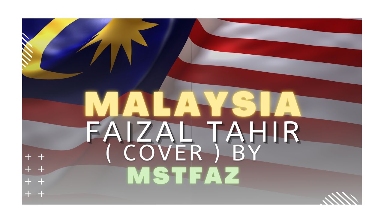 Malaysia - Faizal Tahir (Cover by MTSFAZ) - YouTube