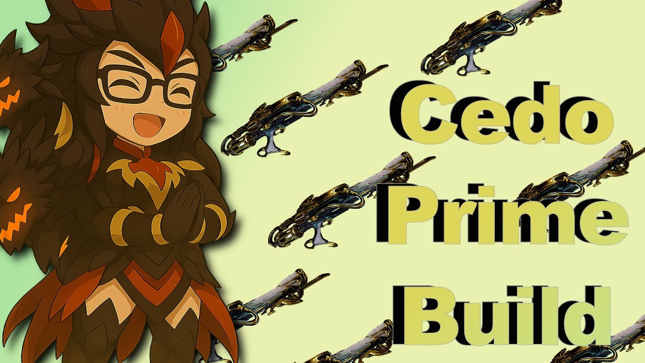 WARFRAME | CEDO PRIME | BUILD | CAMINO DE ACERO 🥏 - YouTube