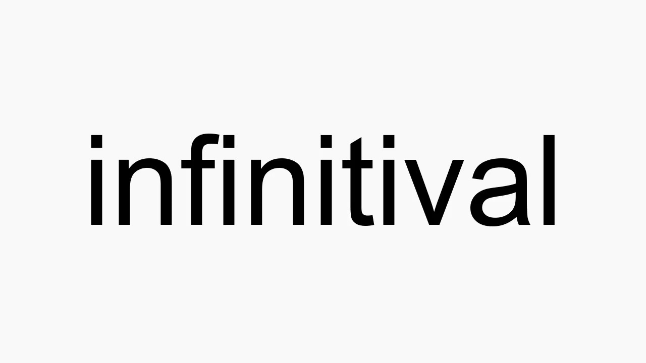 How to pronounce infinitival - YouTube