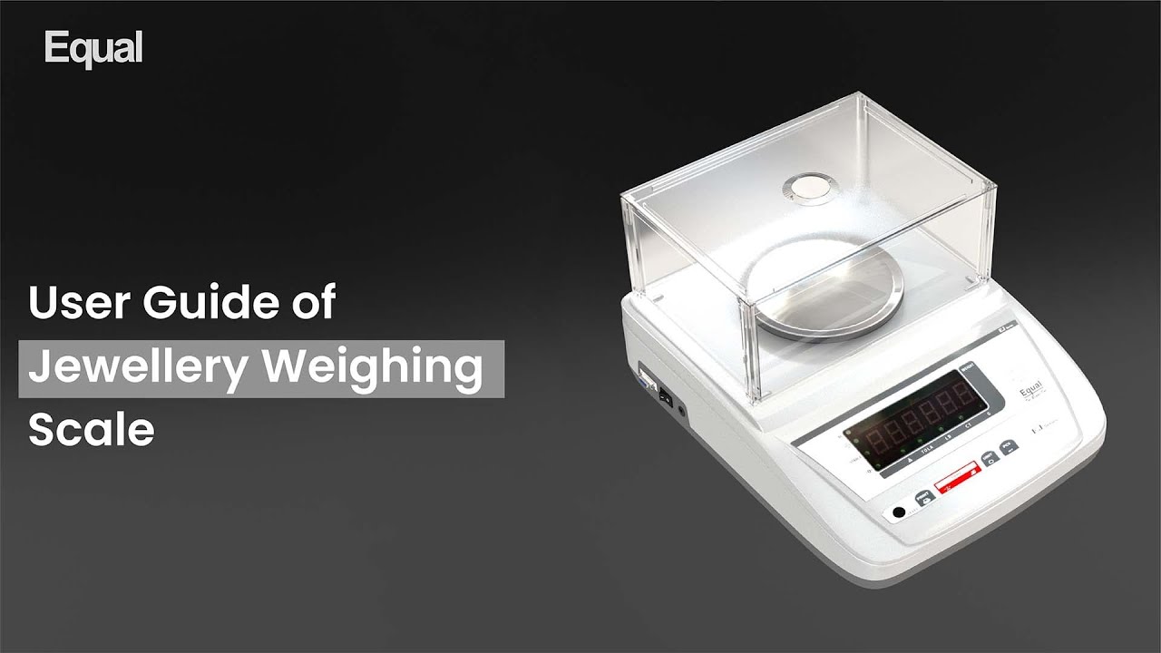 Complete Guide to Equal Jewellery Weighing Scale Specifications: What ...