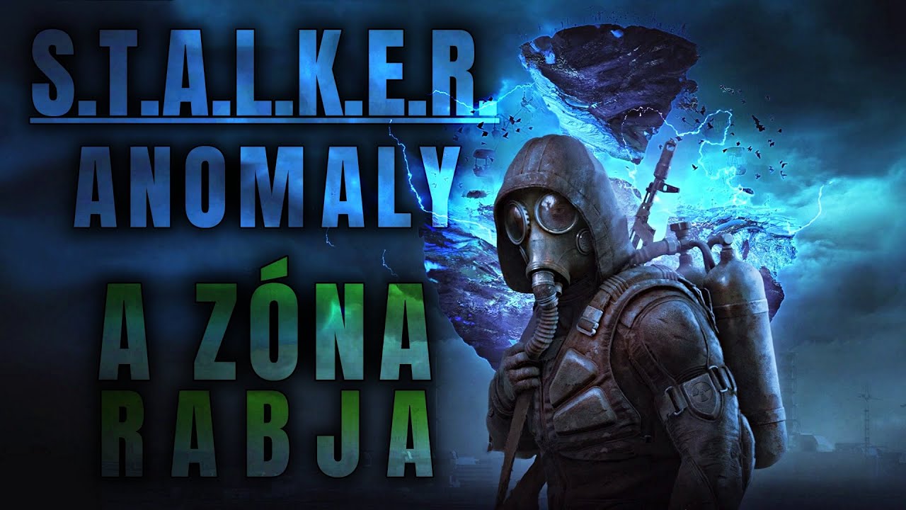 S.T.A.L.K.E.R. ANOMALY | A Zóna rabja. - YouTube