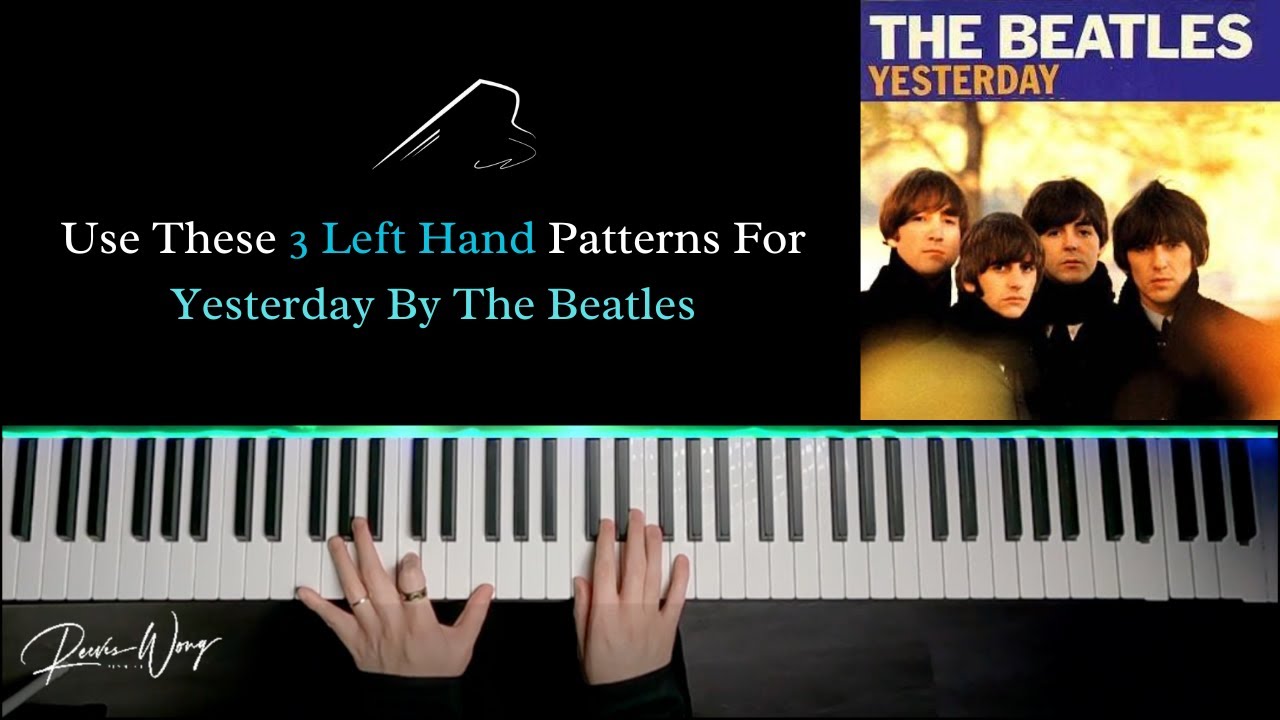 Use 3 Left Hand Patterns For Yesterday By The Beatles - YouTube