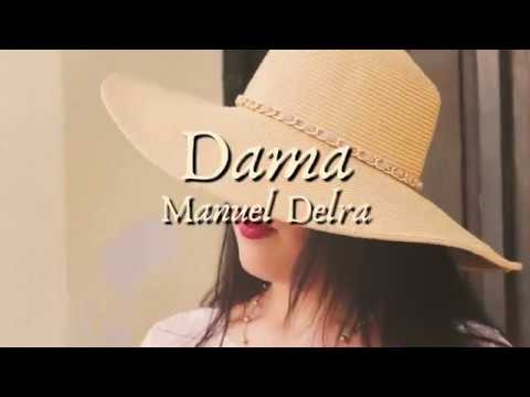 Manuel Delra - Dama (Video Oficial)