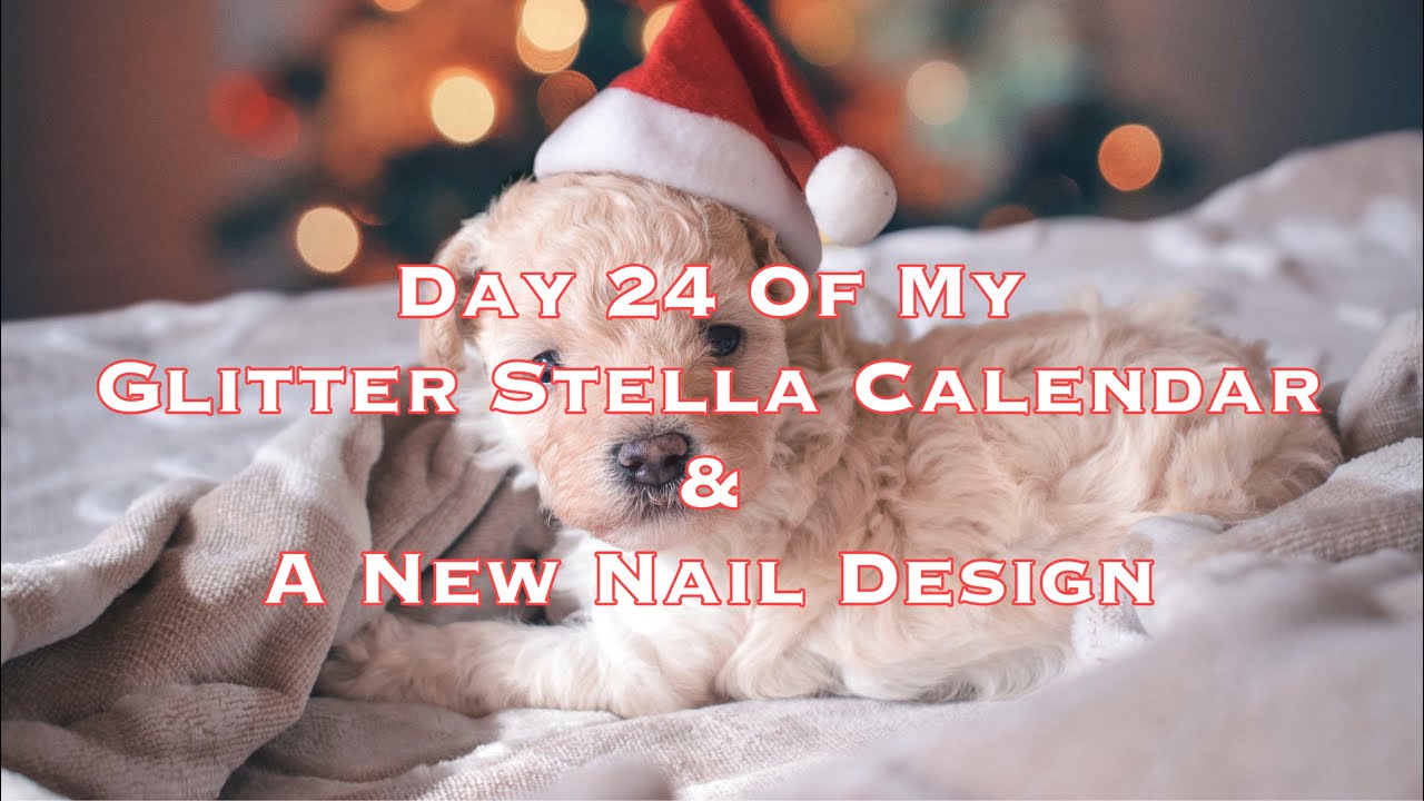 ️💙 DAY 24 OF OPENING MY GLITTER STELLA CALENDAR & A NEW NAIL! 💙 ️ - YouTube