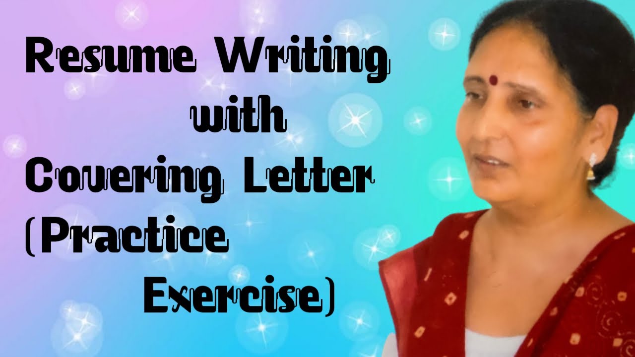 Resume Writing with a Covering Letter (Practice Exercise) - YouTube