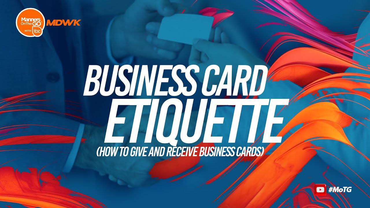 Mastering Business Card Etiquette: Make the Right Impression - YouTube