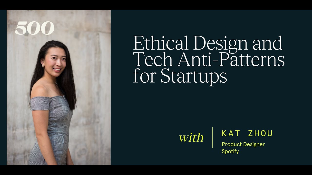 Ethical Design & Tech Anti Patterns for Startups - YouTube