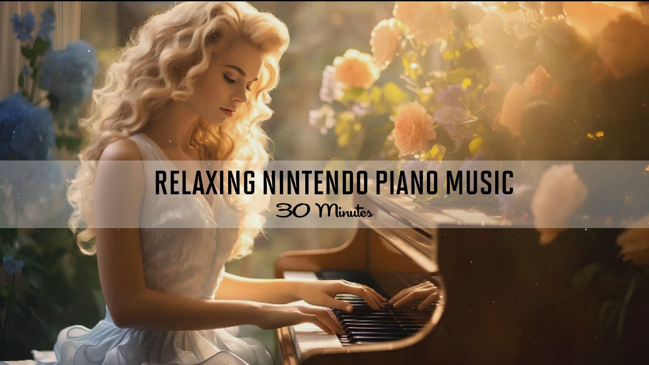 Relaxing Nintendo Piano Music 30 Minutes - YouTube