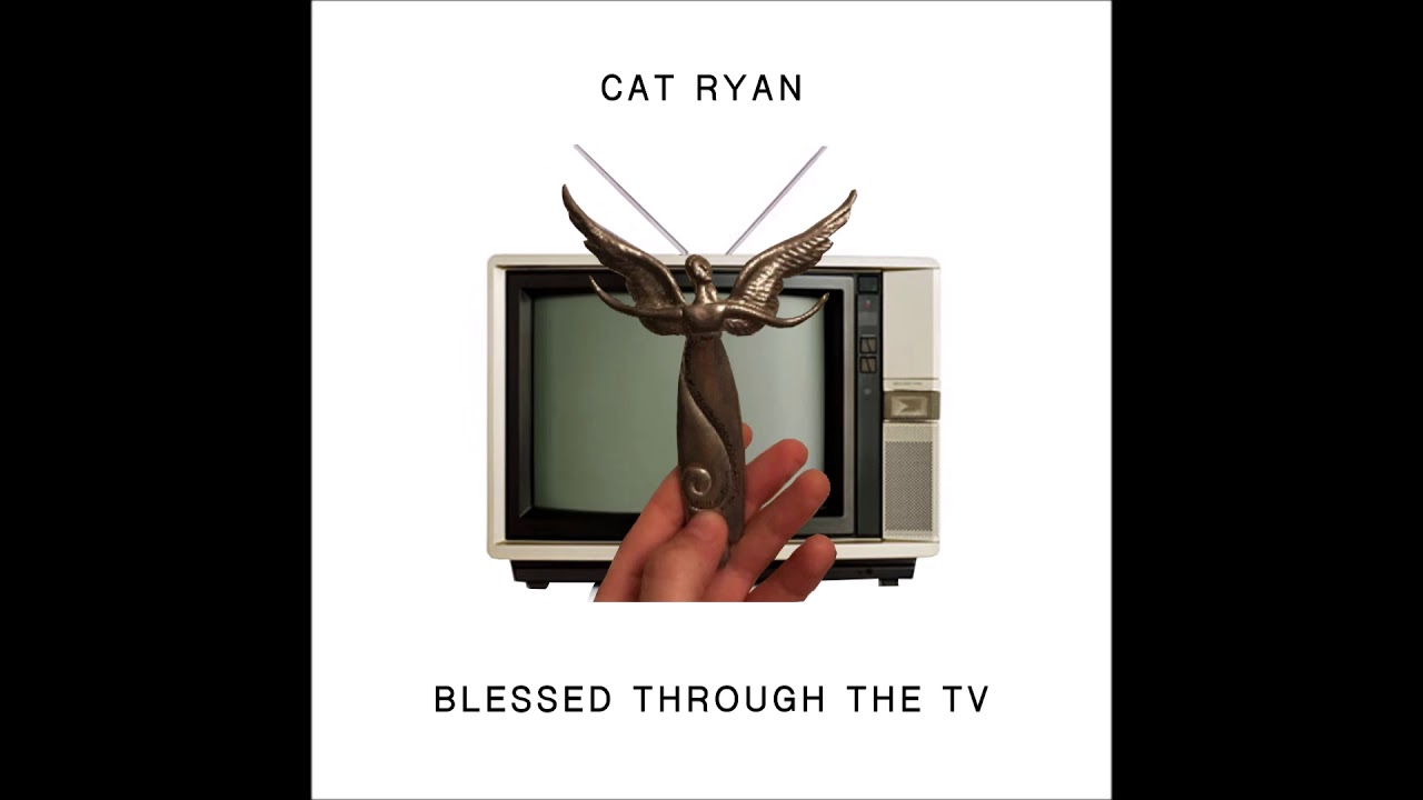 Cat Ryan - Blessed Through The TV - YouTube