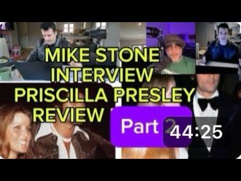 MIKE STONE INTERVIEW PRISCILLA PRESLEY REVIEW PART 2 - YouTube