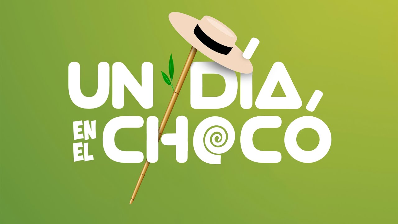 PRESENTACIÓN - UN DÍA EN EL CHOCÓ - YouTube