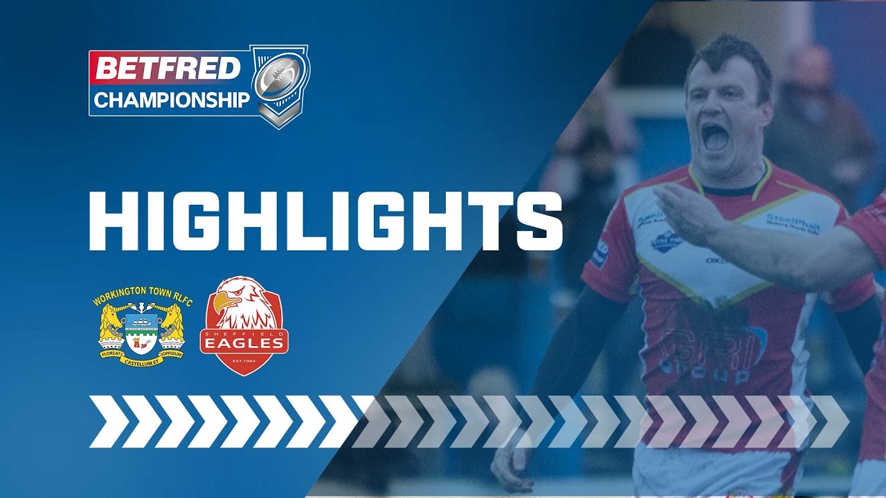 Highlights | Workington Town v Sheffield Eagles - YouTube