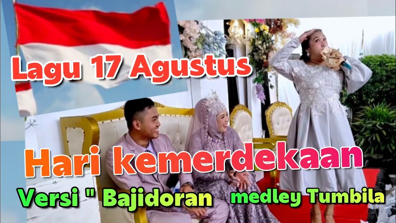 Lagu 17 Agustus "Hari Kemerdekaan" Versi Bajidoran Medley TUMBILA - YouTube