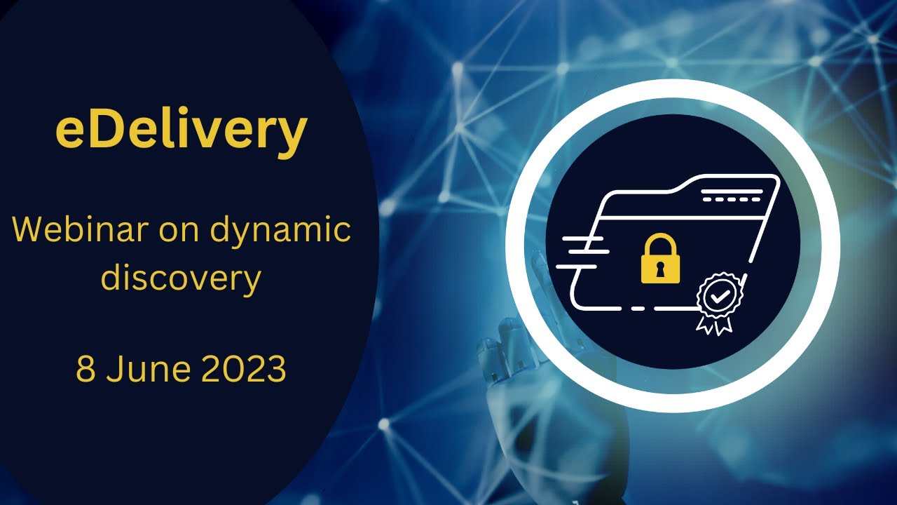 eDelivery dynamic discovery webinar - June 2023 - YouTube