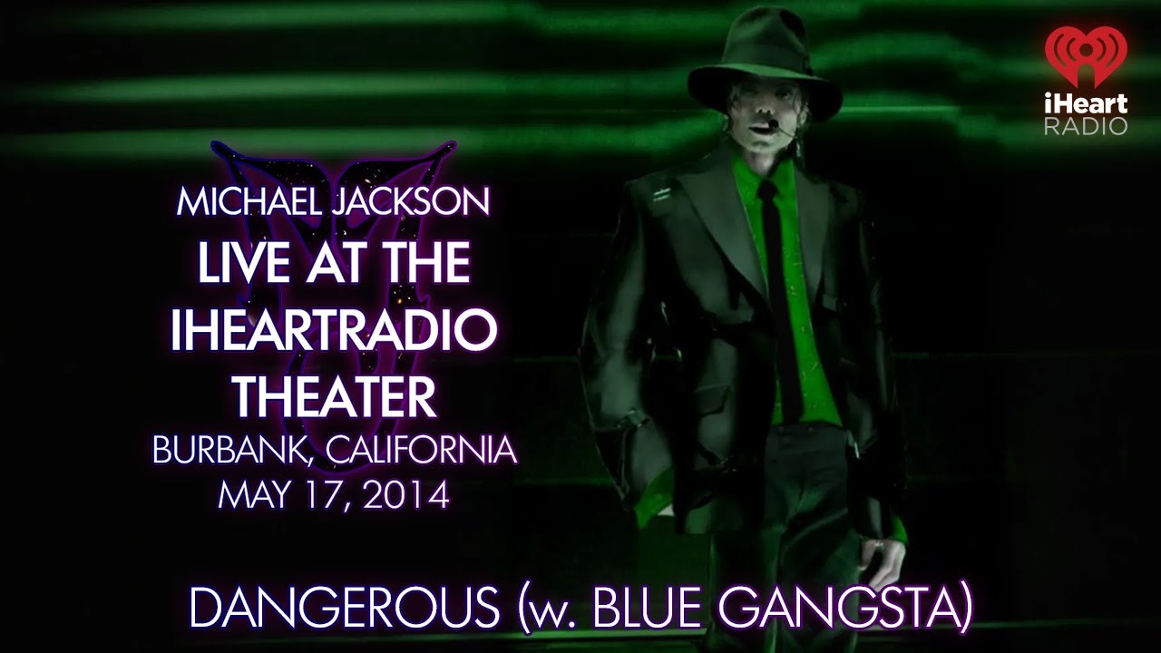 Michael Jackson - Dangerous (w. Blue Gangsta) (Live iHeartRadio 2014 ...