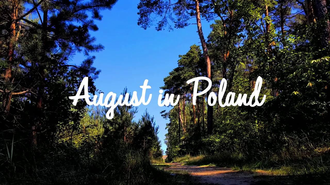 AUGUST IN POLAND 5#PolishMonths - YouTube