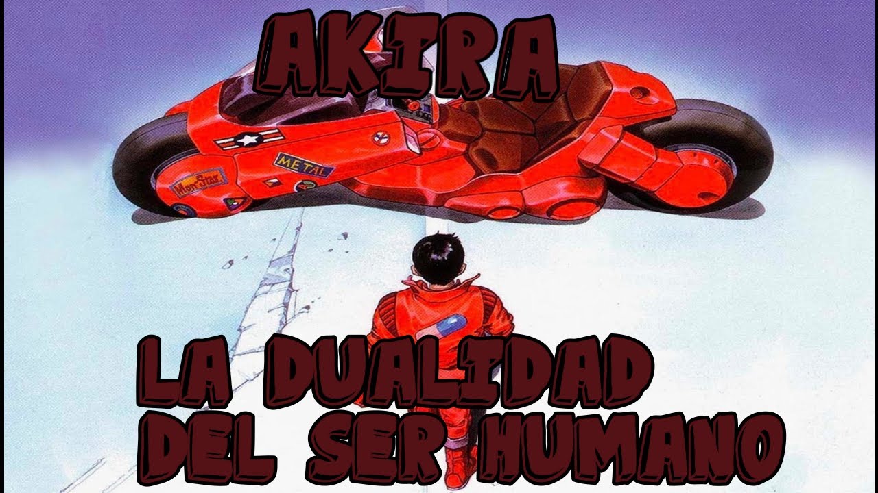 AKIRA. ¡LA DUALIDAD DEL SER HUMANO! - YouTube