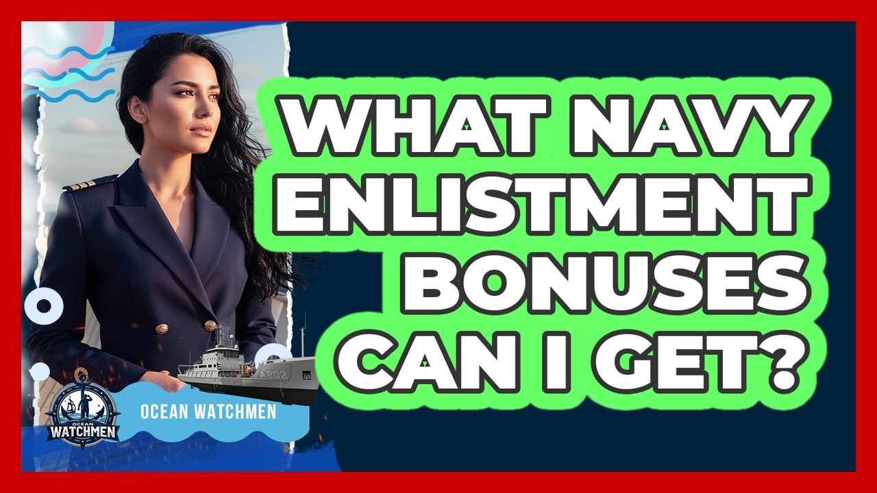 What Navy Enlistment Bonuses Can I Get? - YouTube