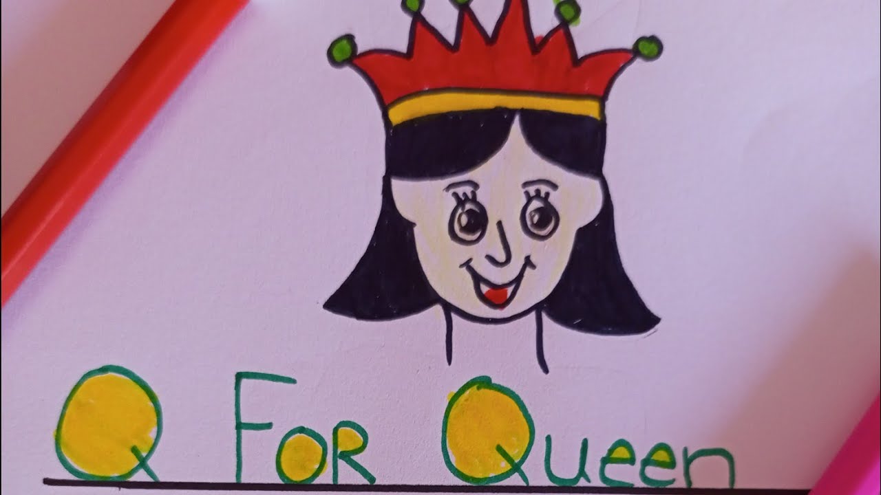 learn alphabet Q for Queen| learn how to draw queen step by step ...