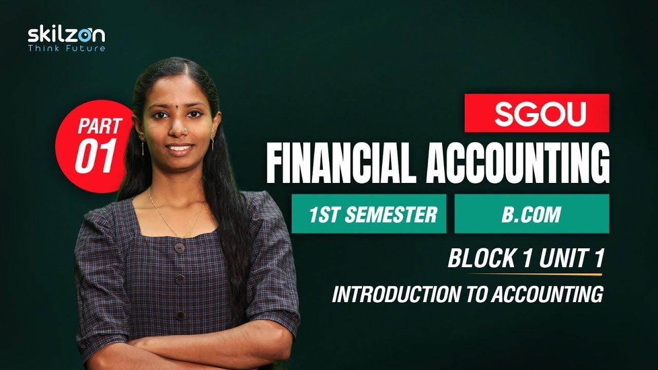 | SGOU | 1ST SEM | B COM | FINANCIAL ACCOUNTING | BLOCK 1 | UNIT 1 ...