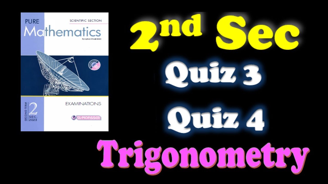 Sec 2: Quizzes 3 , 4 Trigonometry - YouTube