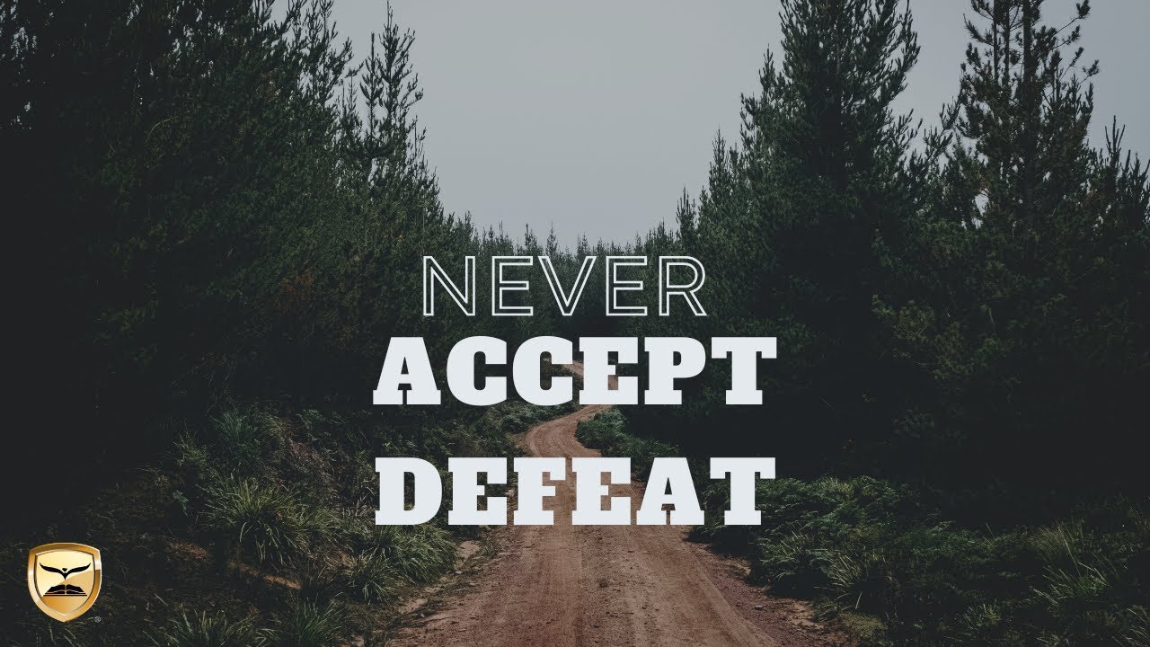 Never Accept Defeat-Thursday Night Service (8/18/22) - YouTube