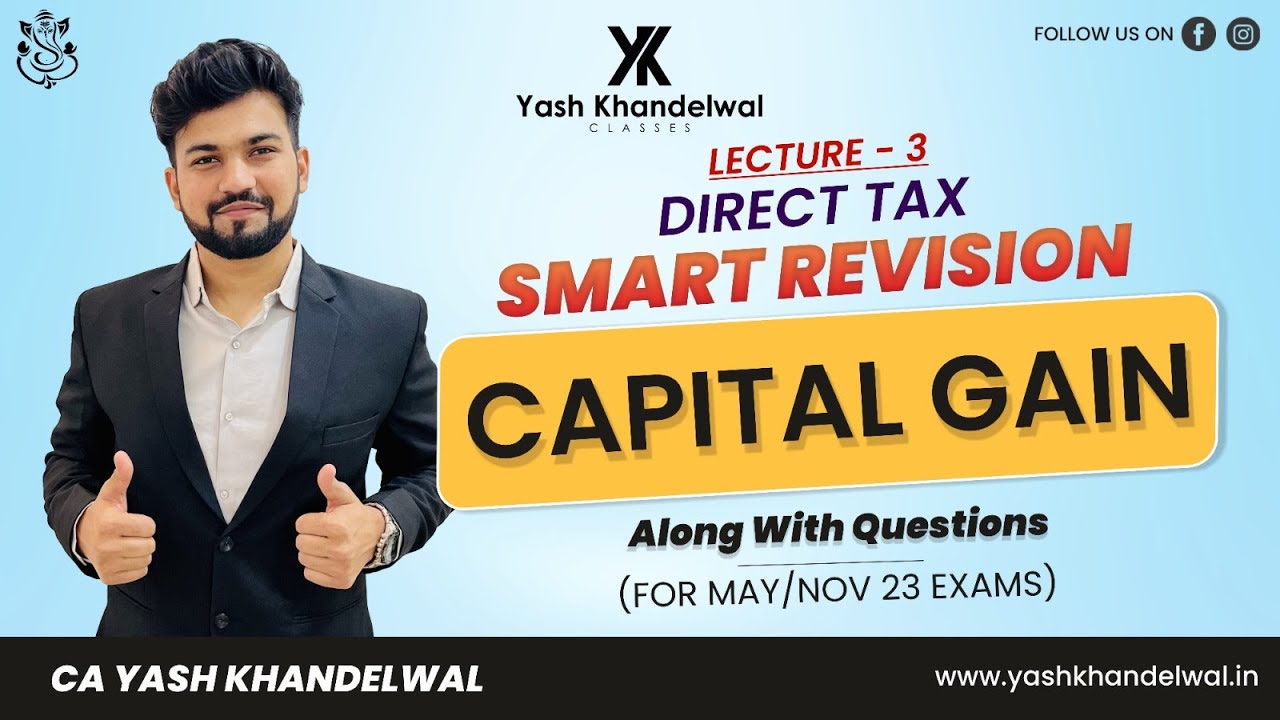 Capital Gain Revision Along with Questions| CA-Final Direct Tax Smart ...