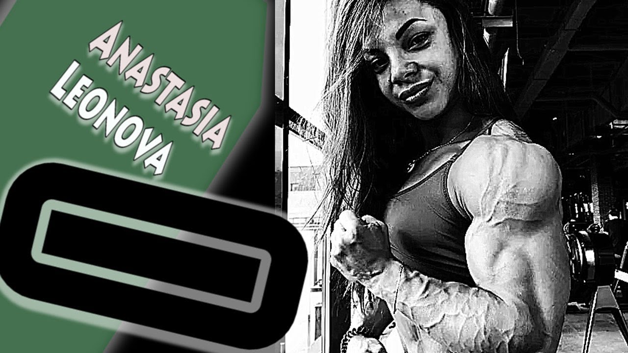 special female bodybuilder Anastasia Leonova pump up muscle like a boss ...