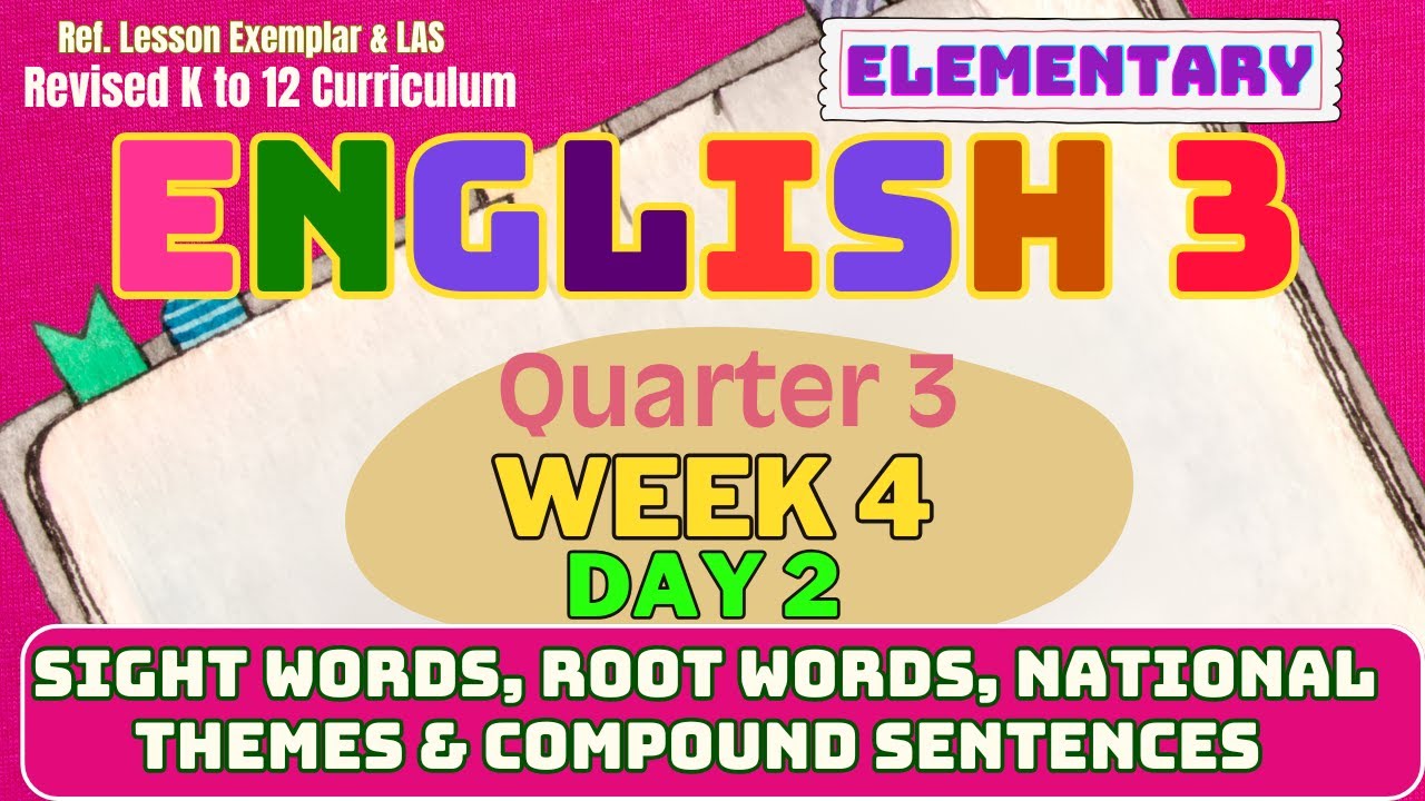 Grade 3 English Q3 W4 D2 | Sight Words, Root Words, National Themes ...