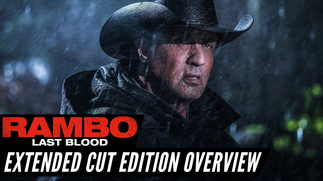 Rambo Last Blood Extended Edition Overview - YouTube