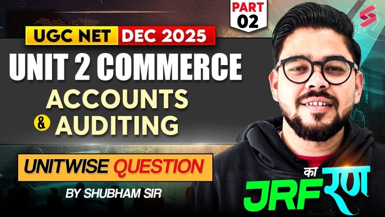 UGC NET Commerce Classes | UGC NET Commerce Unit 2 | Accounts & Auditing UGC NET By Shubham Sir ...