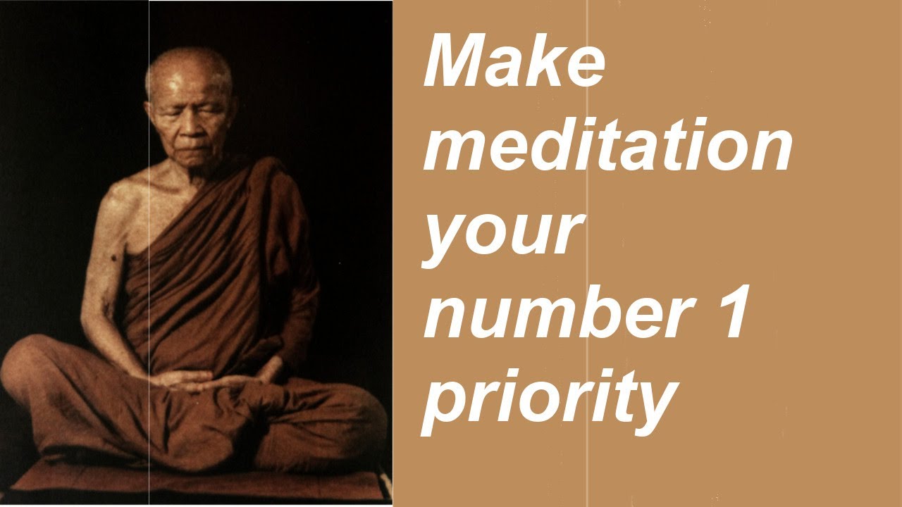 "Make meditation your number 1 priority" (HD) - Dhamma Talk by Ajahn ...