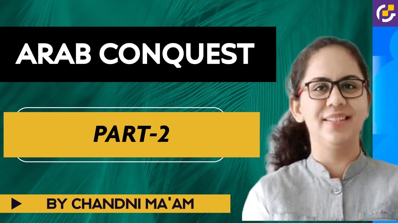 Arab onquest Part-2 | By Chandni Ma'am| Proxy Gyan - YouTube
