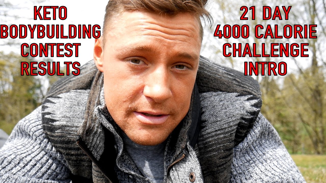 Keto Bodybuilding Competition Results And 4000 Calorie, 21-Day, Keto ...