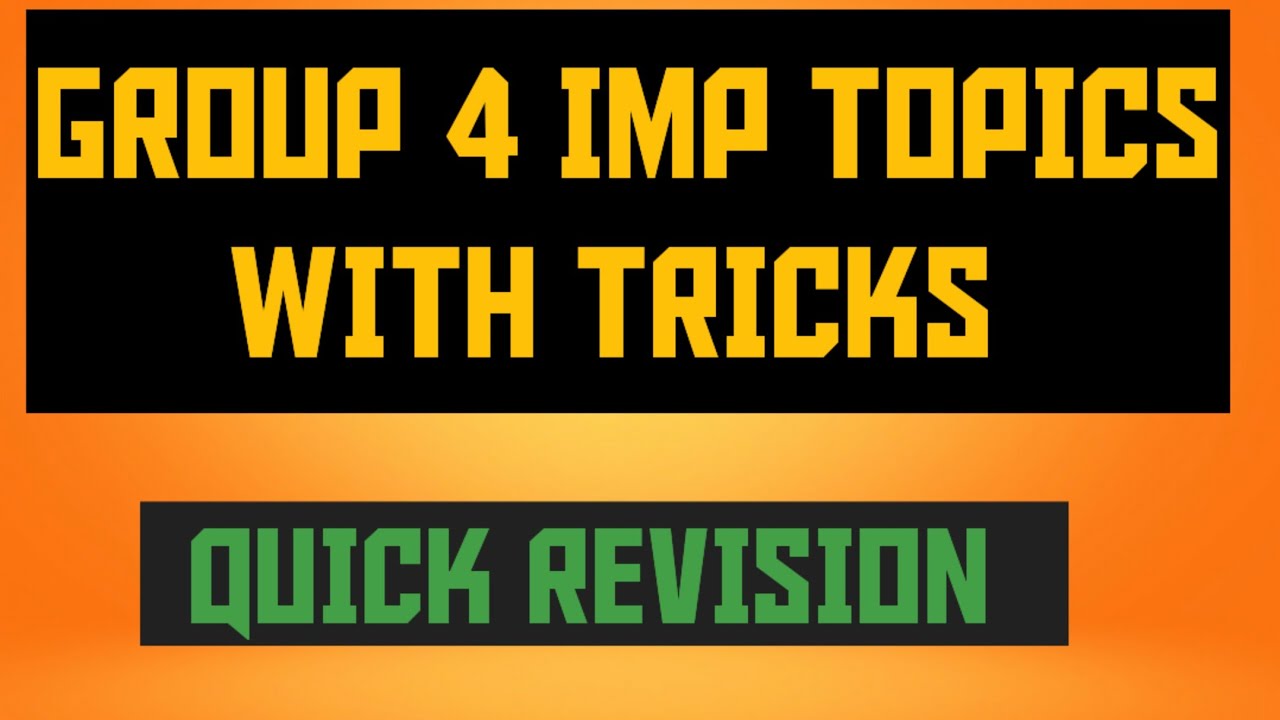 GROUP 4 IMP TOPICS WITH TRICKS - YouTube