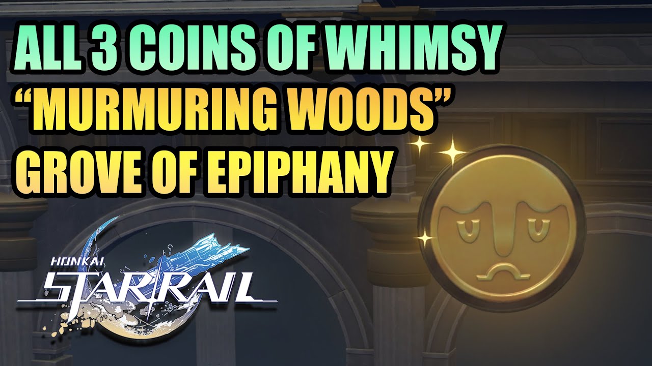 All 3 Coins of Whimsy "Murmuring Woods" Grove of Epiphany HONKAI STAR ...