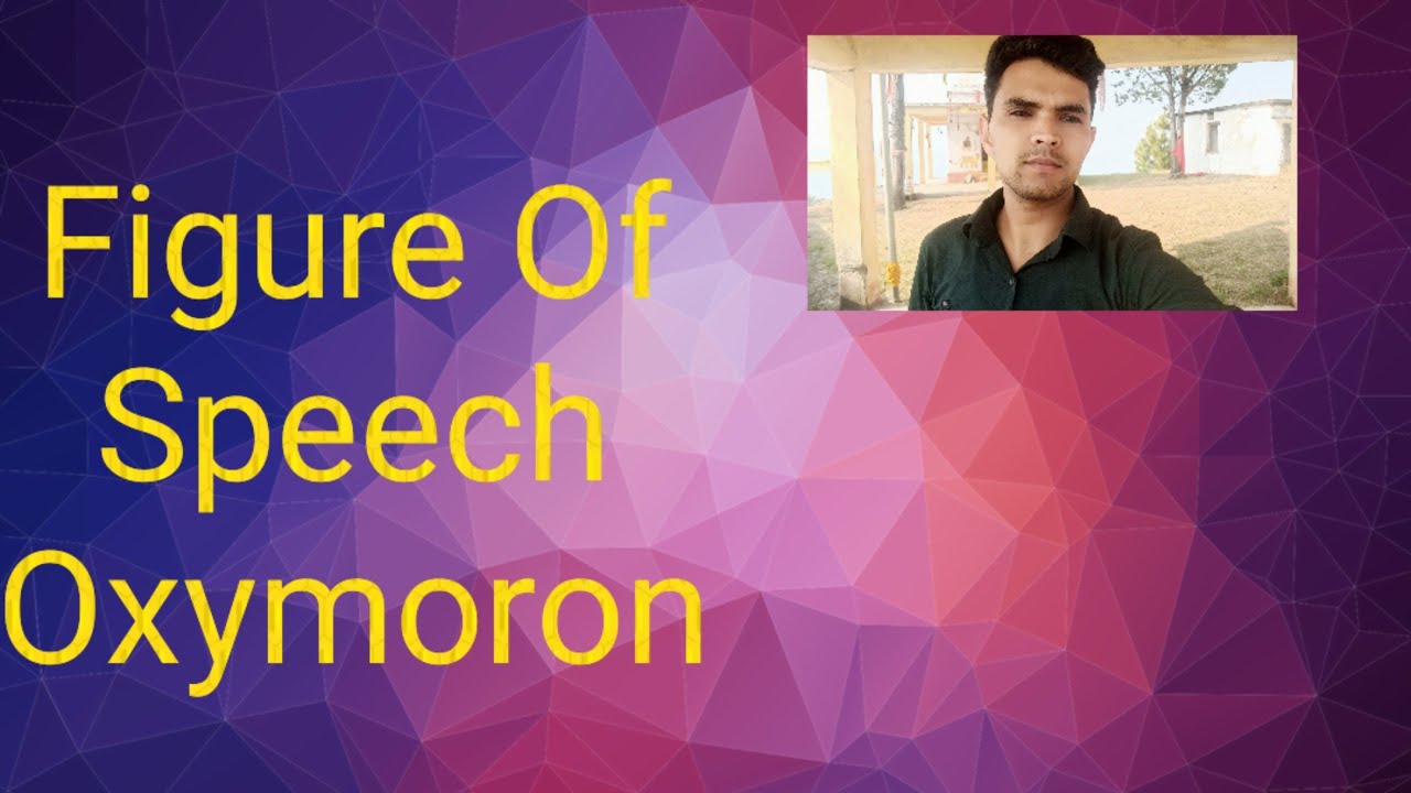 Oxymoron ||Figure Of Speech || Explaination With Examples 🔥 - YouTube