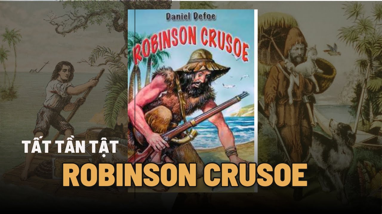 Robinson Crusoe (Robinson trên đảo hoang) | Biểu tượng của thể loại ...