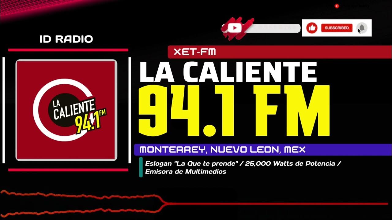 XET-FM • La Caliente 94.1 FM. Monterrey, Nuevo León, Méx 🇲🇽 - YouTube