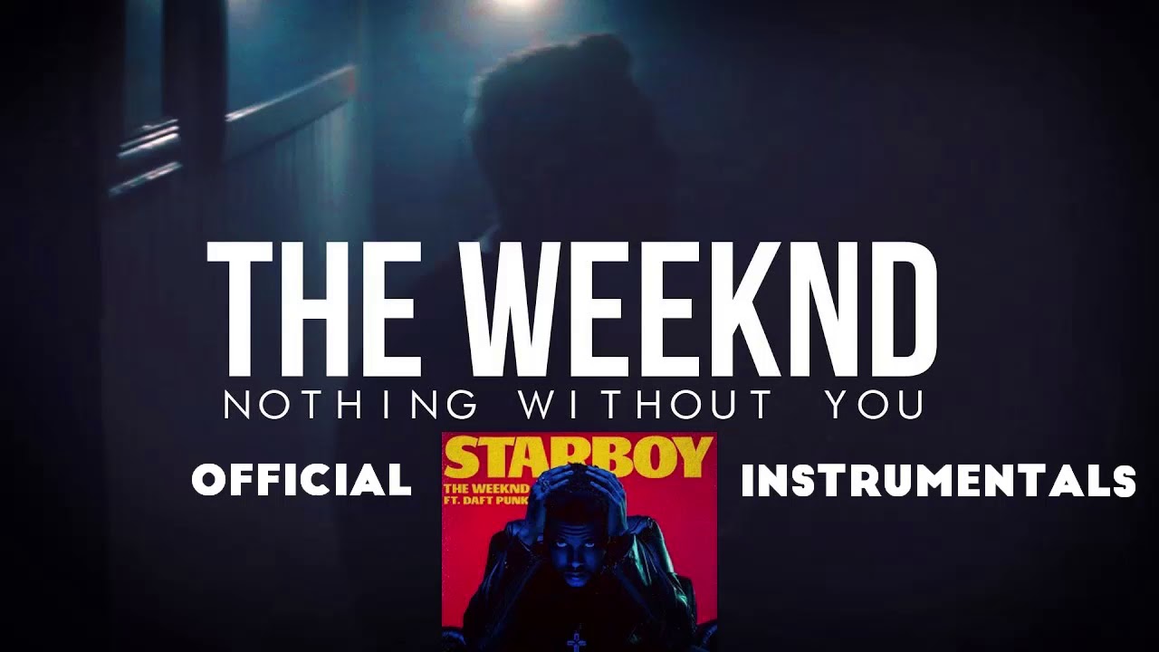 The Weeknd - Nothing Without You (Official Instrumental) - YouTube