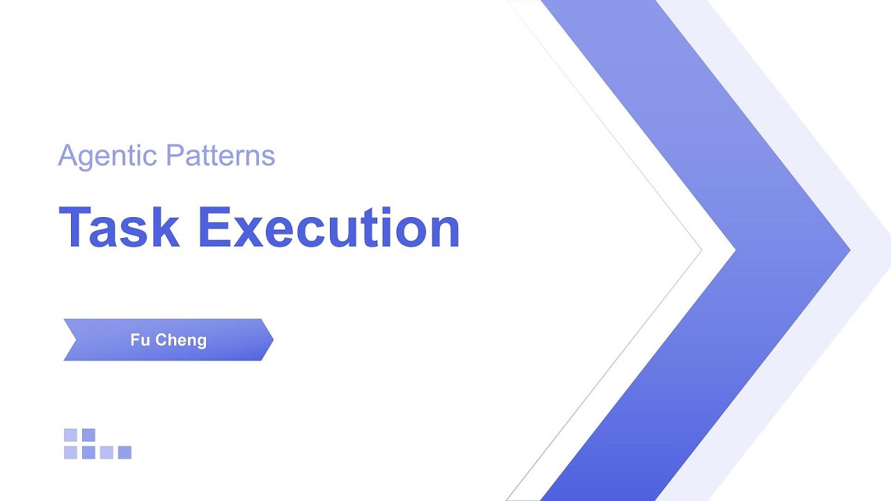 Task Execution [Agentic Patterns] - YouTube