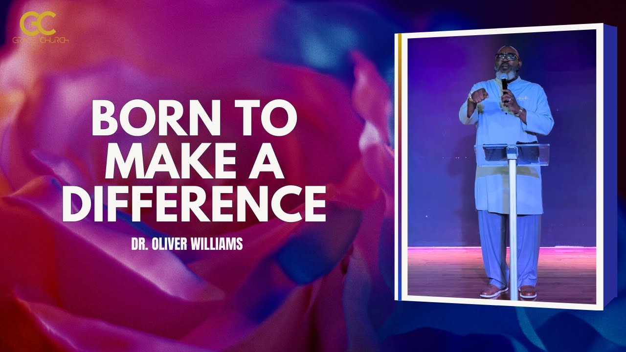 Born to Make a Difference| Dr. Oliver Williams - YouTube