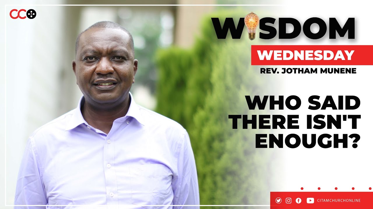 Who Said There Isn't Enough? - Rev. Jotham Munene | CITAM Church Online - YouTube