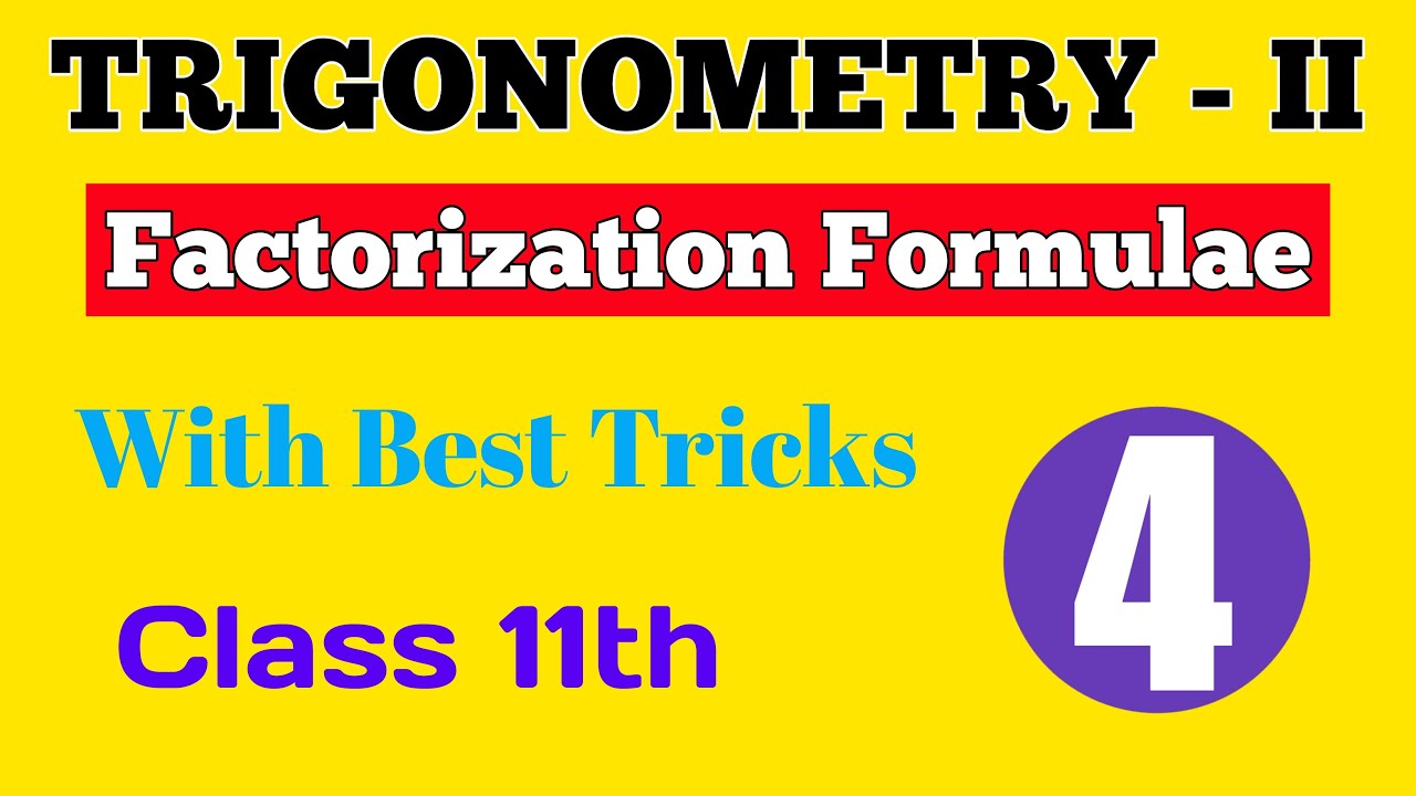 || Trigonometry - II Factorization & Defactorization Formulae || Class ...