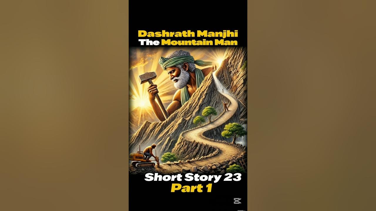 Dashrath Manjhi: The Mountain Man! - YouTube